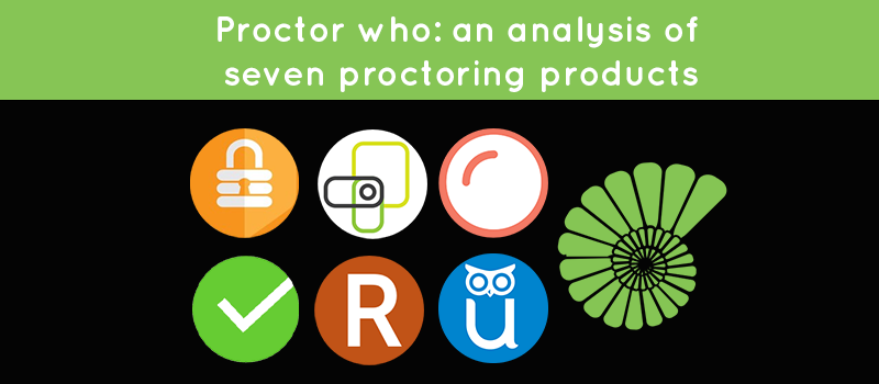 Proctor who: an analysis of seven proctoring solutions on the market